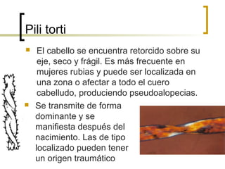 Alteraciones Estructurales Del Tallo Capilar | PPT