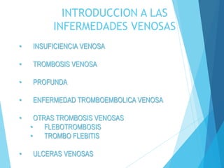 ALTERACIONES VENOSAS.superficiales y profundas | PPTX