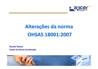 Alterações da norma ohsas 1800.2007