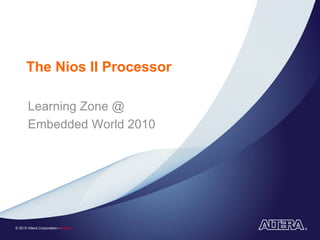 Nios II Embedded Processor: Embedded World 2010 | PDF