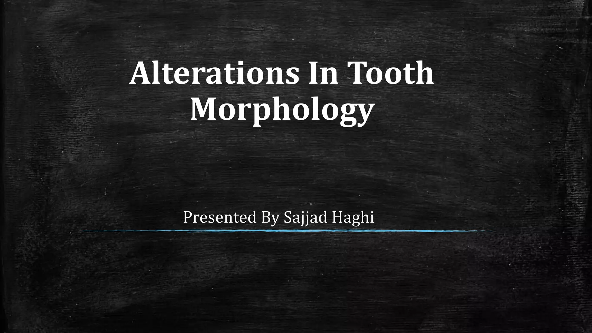 Alterations in tooth morphology | PPTX | Dental Health | Diseases and ...