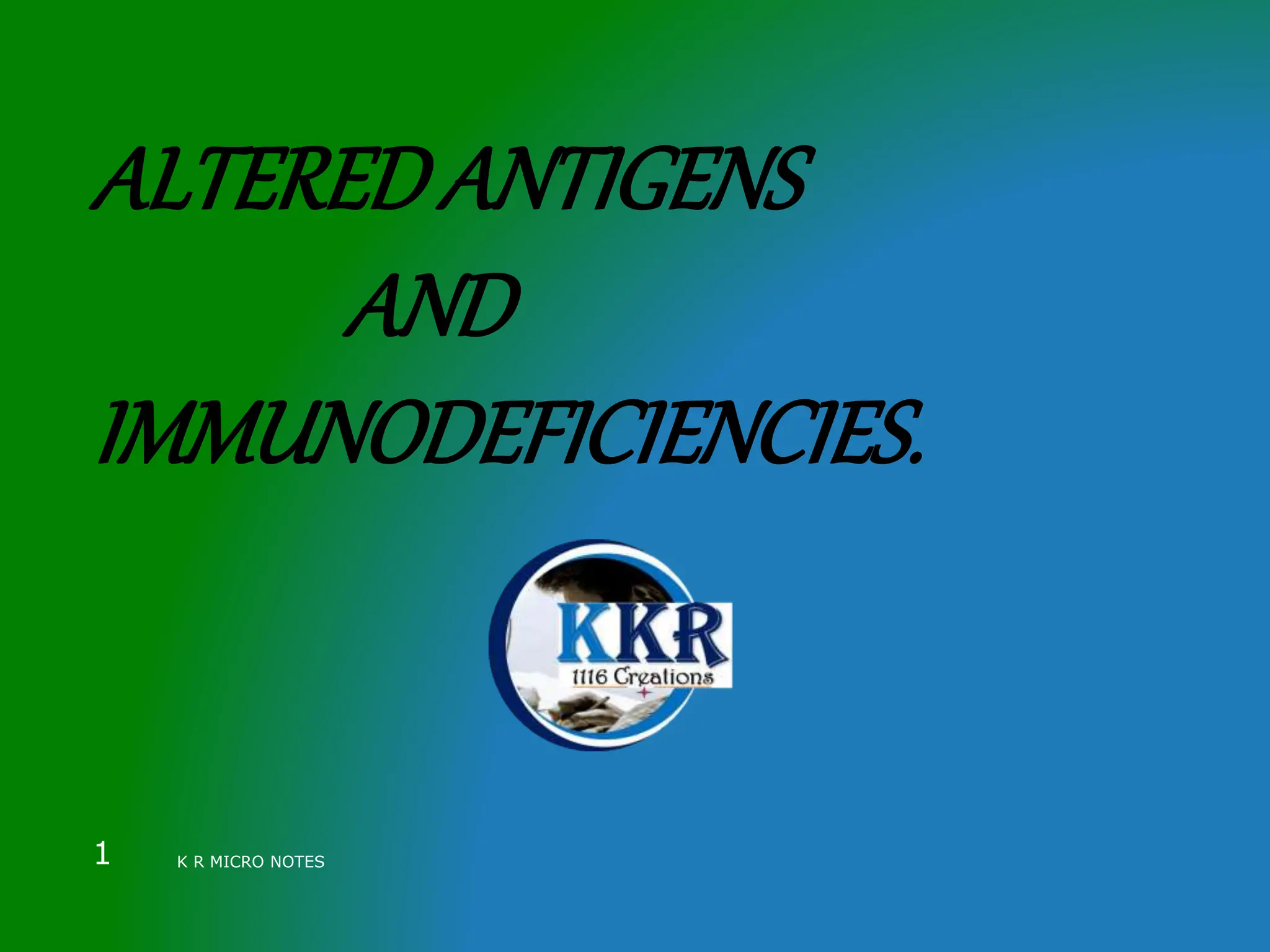 ALTERED ANTIGENS AND IMMUNODEFICIENCIES. | PPT