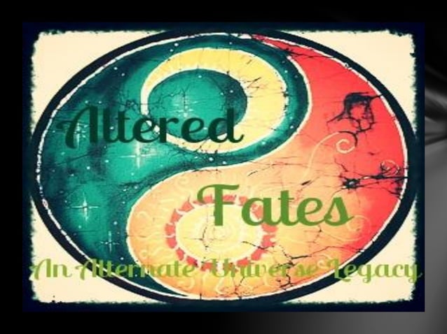 Altered Fates: Chapter 12 | PPT