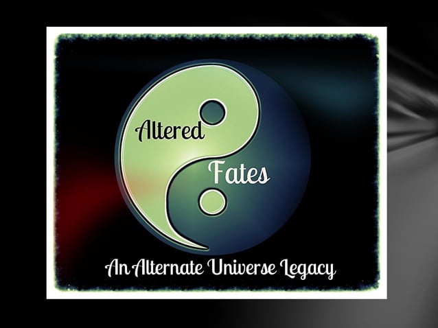 Altered Fates: Chapter 5 | PPT