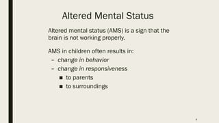 ALTERED MENTAL STATUS IN CHILDREN (8).pptx