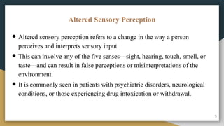 Altered Sensory Perception. Mental Health Nursing.pptx