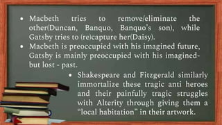 Alterity and Tragic Sensation : Macbeth to The Great Gatsby | PPT
