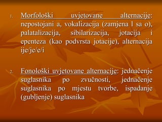 Alternacije fonema i fonemskih skupina (glasovne promjene.ppt