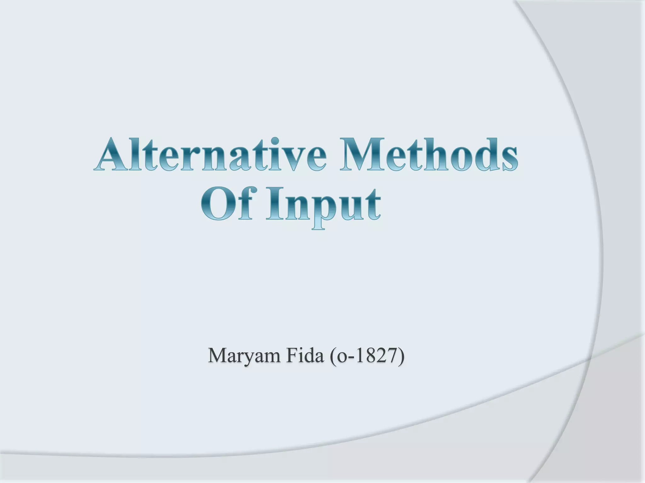 Alternate methods of input | PPT