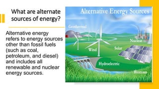 alternate sources of energy.pptx