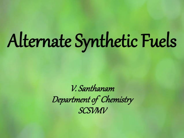 Alternate synthetic fuels | PPT