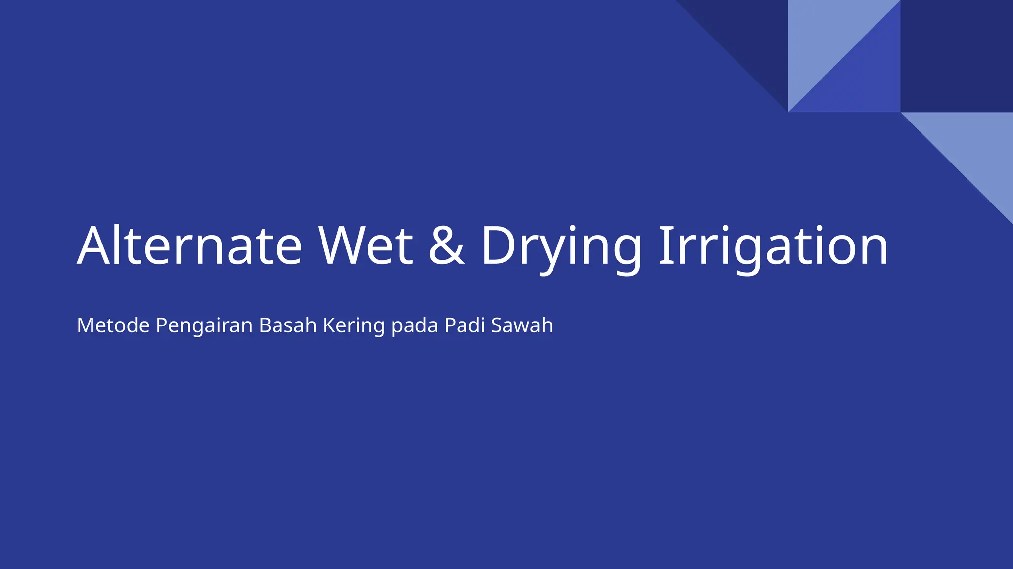 Alternate Wet & Drying Irrigation ;.pptx