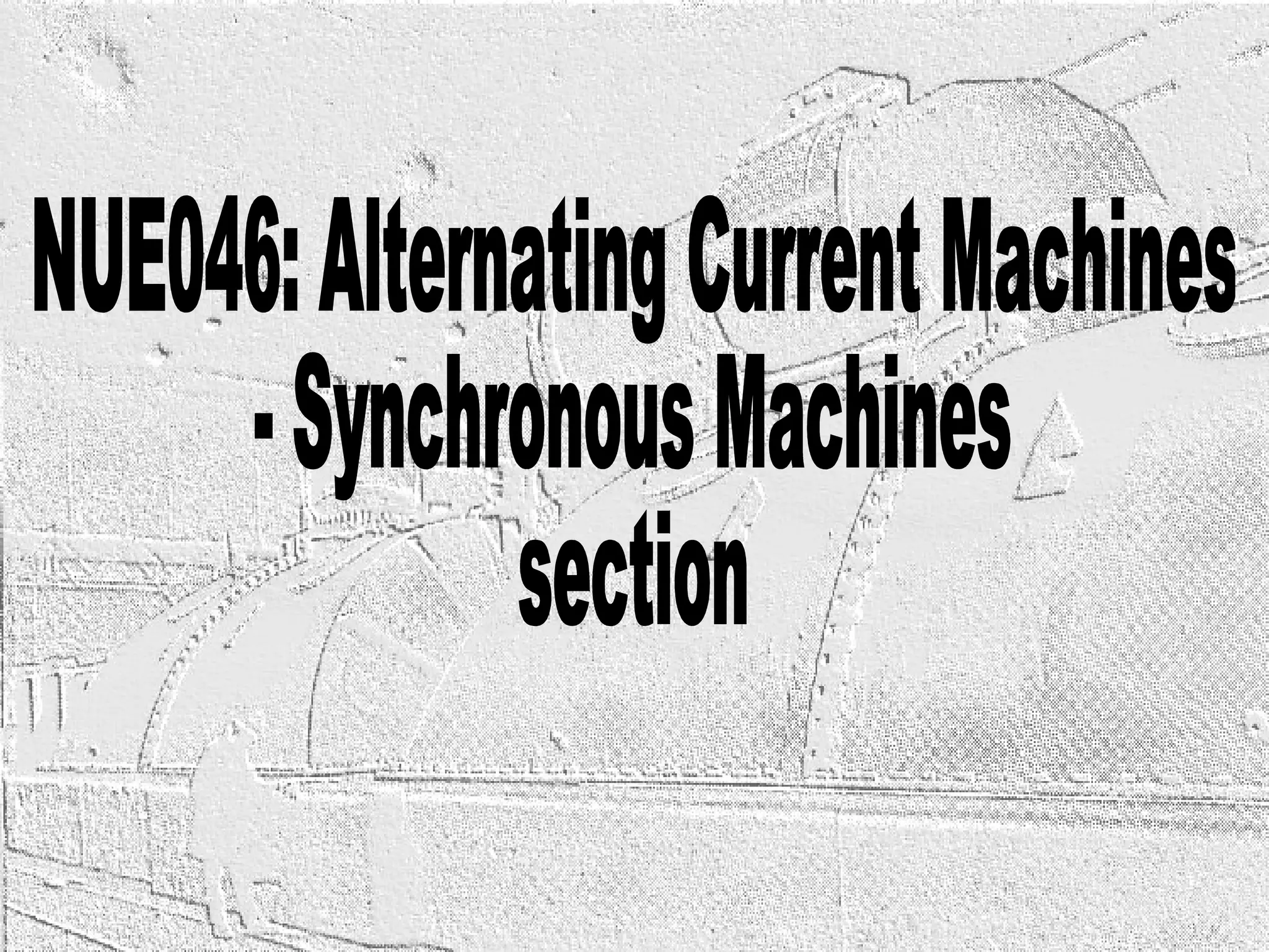 Alternating Current Machines-Synchronous Machines | PPT | Physics | Science