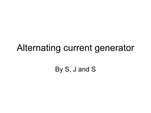 Alternating current generator | PPT