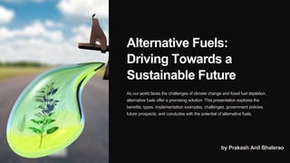 Alternative-Fuels-Driving-Towards-a-Sustainable-Future.pptx