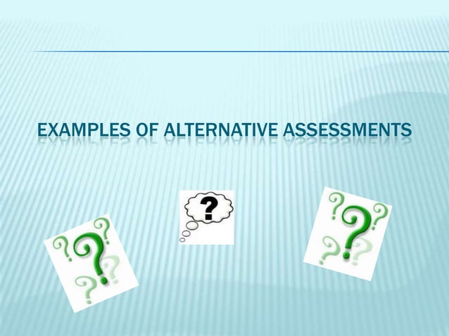 Alternative assessments in middle school mathematics | PPTX