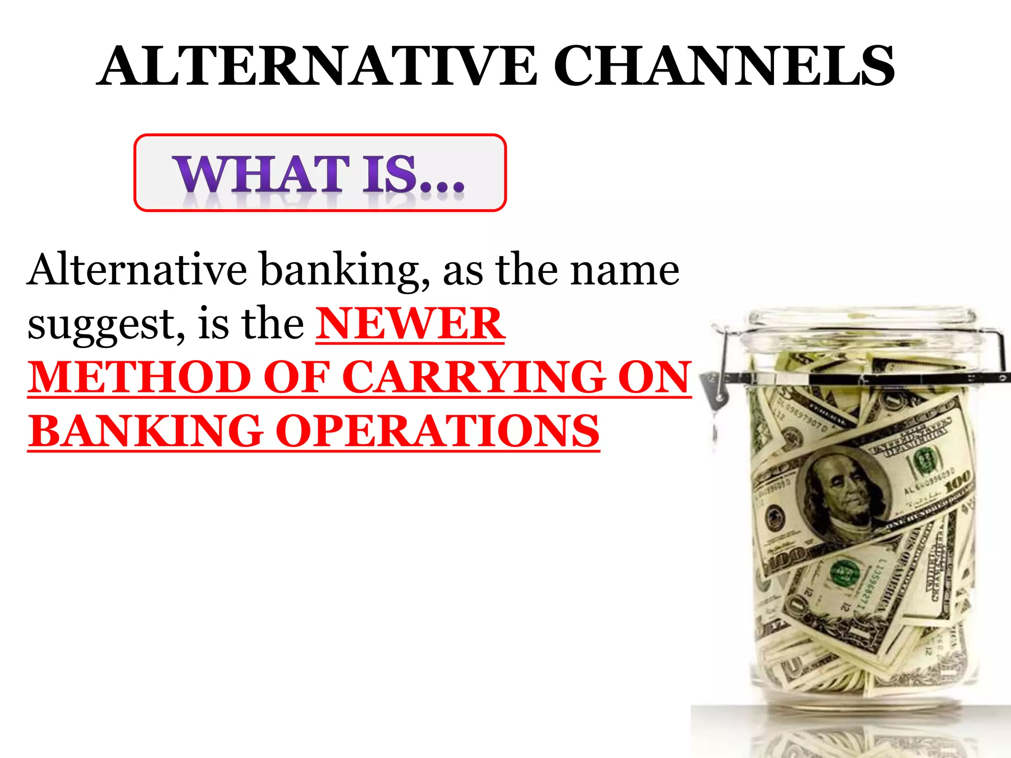 Alternative channels of banking | PPTX