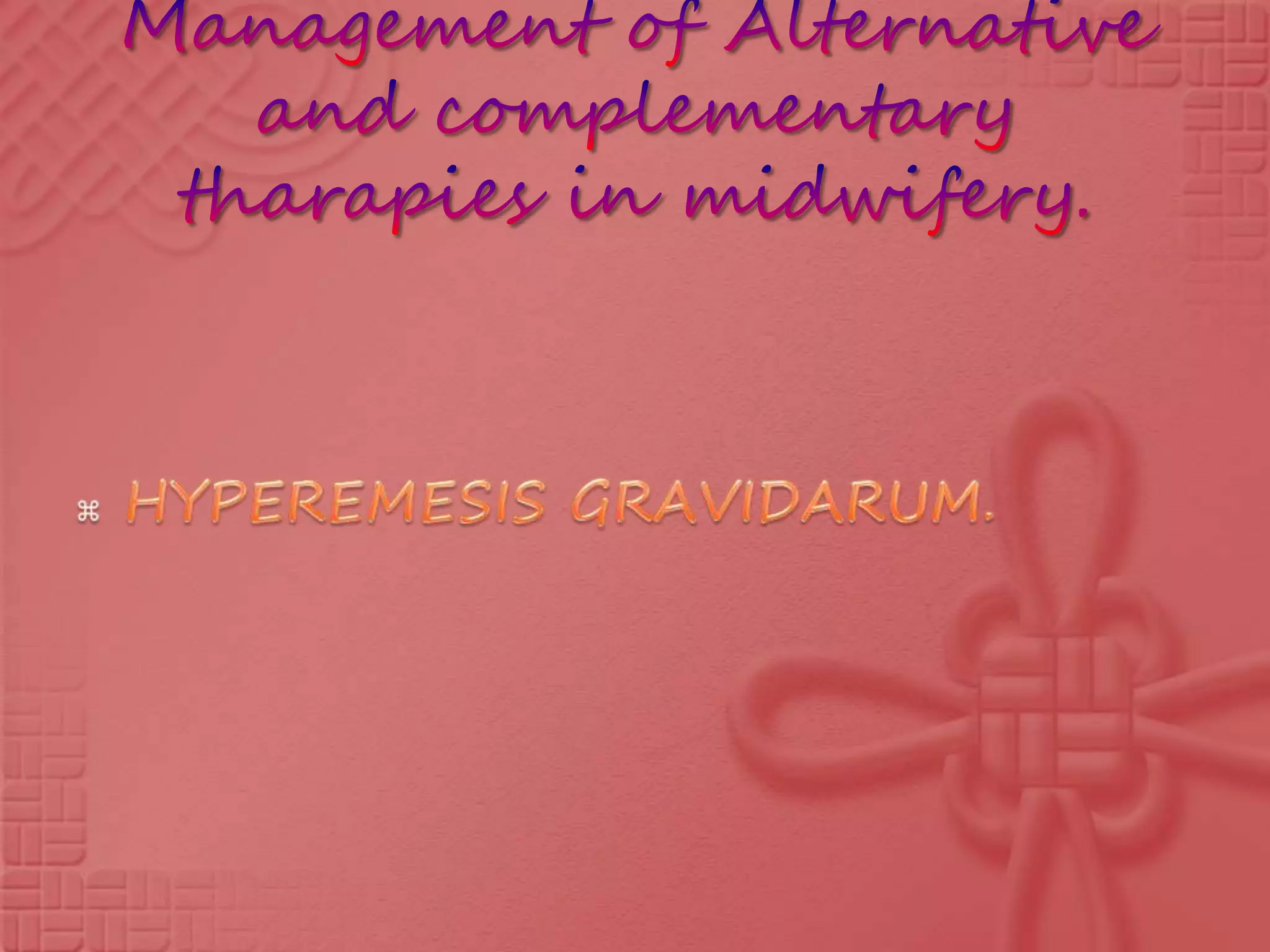 Alternative & complementary therapies in midwifery | PPTX