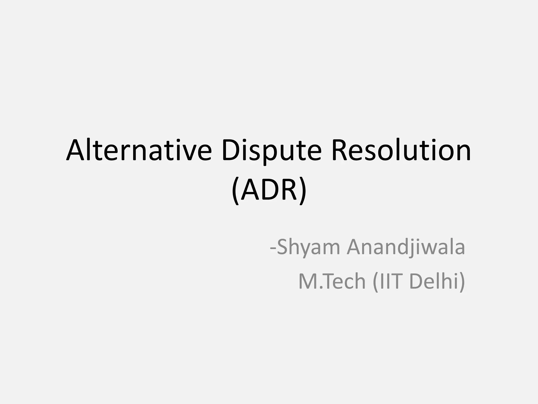 Alternative Dispute Resolution (ADR) | PPTX