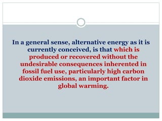 Alternative energy sources presentation | PPTX