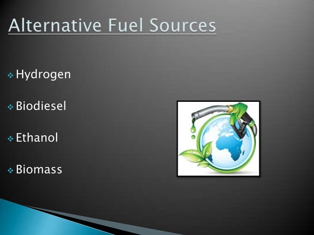 Alternative fuels and their uses | PPTX | Power and Energy Industry | Industries