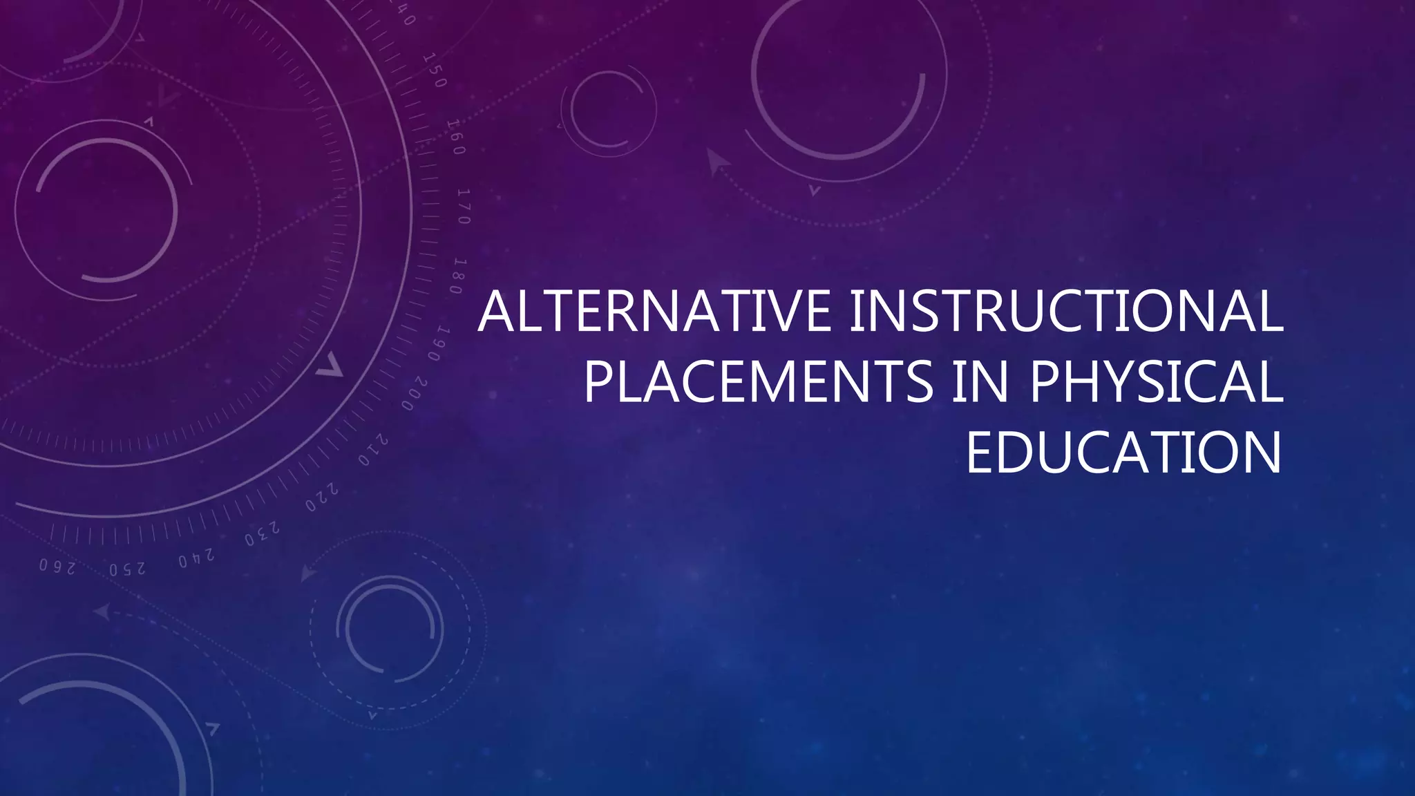 Alternative instructional placements in physical education | PPT