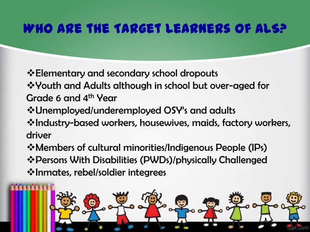 Alternative learning system (ALS) | PPTX | Special Education | Education