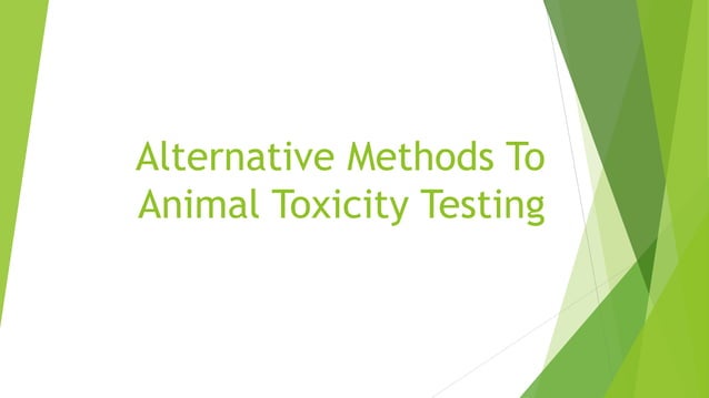 Alternative methods to animal toxicity testing | PPTX