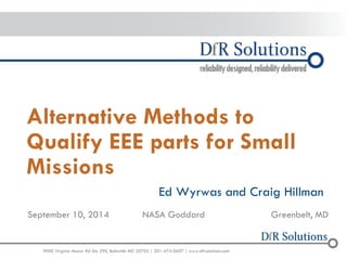 Alternative Methods for Qualifying EEE Parts for CubeSats | PPT