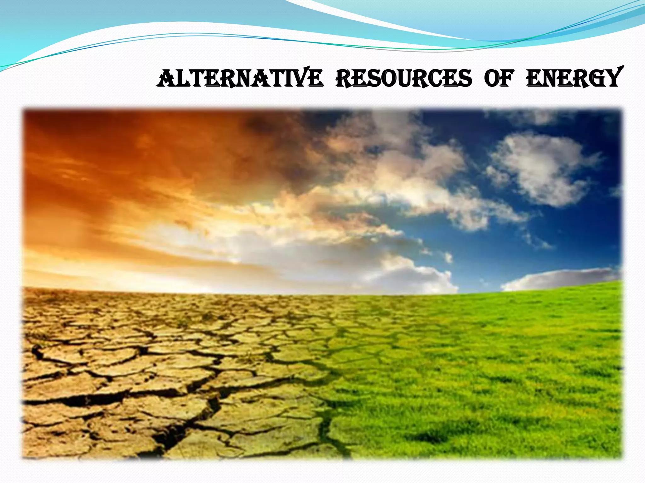 Alternative Resources Of Energy | PPSX