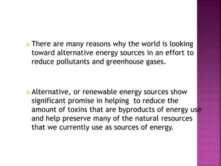 Alternative sources of energy | PPTX