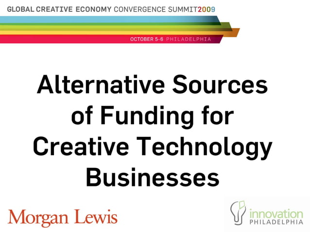 Alternative Sources Of Funding For Creative Technology Business | PPT