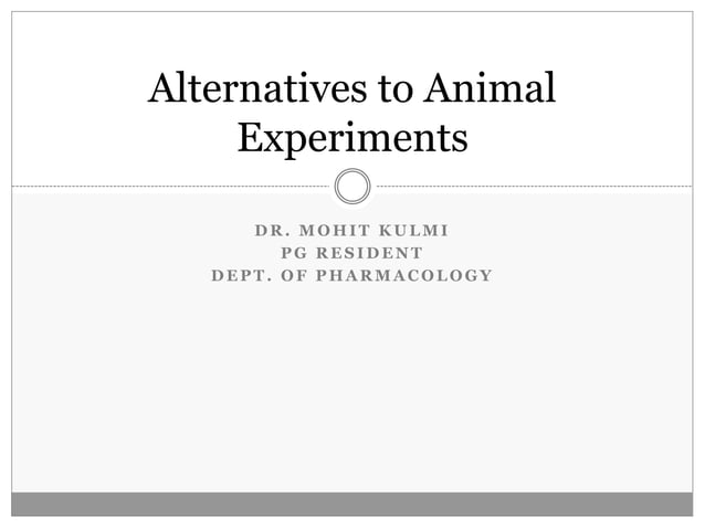 Alternatives to animal experiments | PPTX | Medical Tests | Medical Health