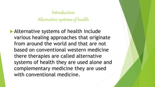 Alternative systems of health | PPTX