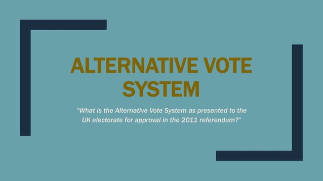 What is Alternative Vote System? | PPT