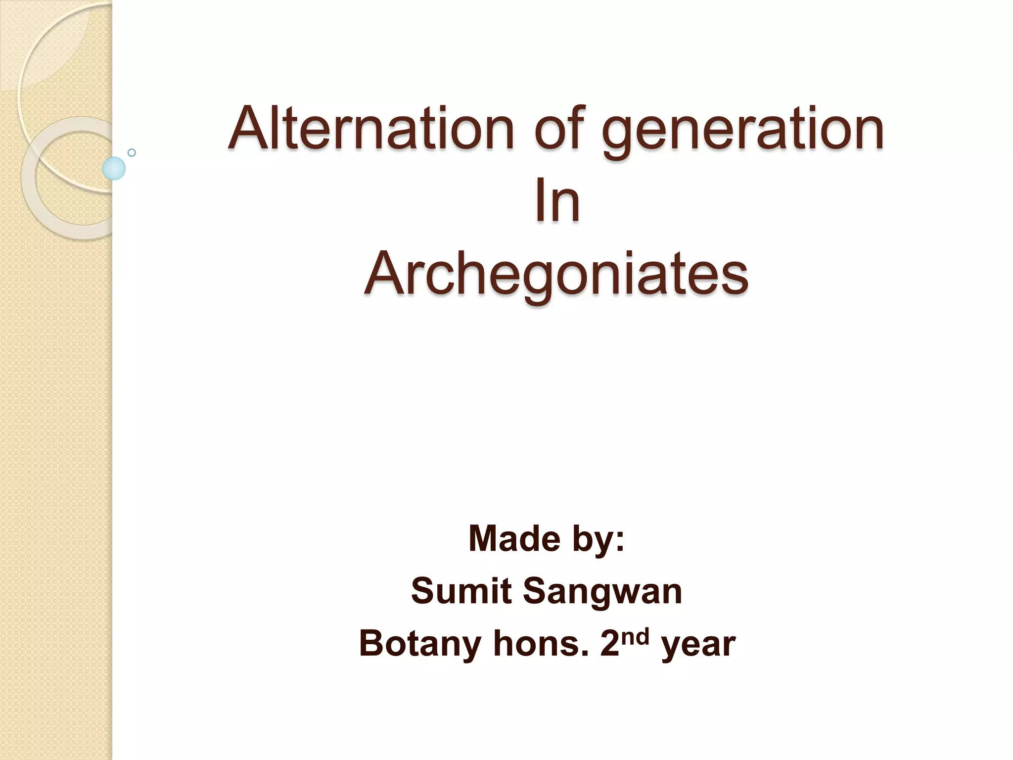 Alternation of generation in archegoniates | PPTX