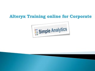 Alteryx training online for corporate | PPTX