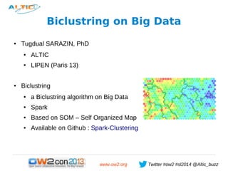 Spark Bi-Clustering - OW2 Big Data Initiative, altic | PPT