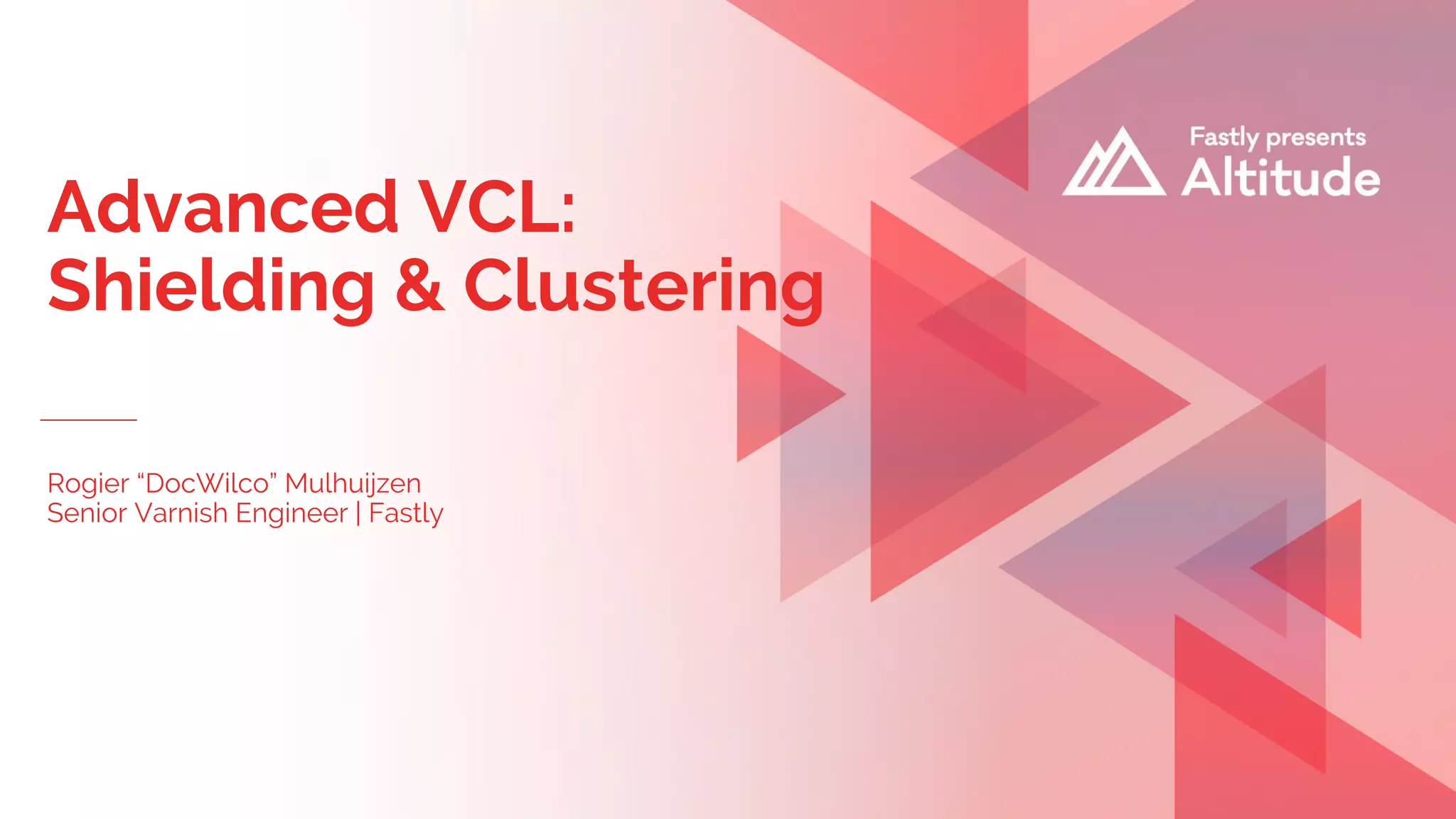 Altitude SF 2017: Advanced VCL: Shielding and Clustering | PPT Altitude SF 2017: Advanced VCL: Shielding and Clustering | PPT
