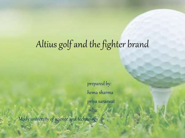 Altius golf and the fighter brand ppt | PPTX | Golf | Sports
