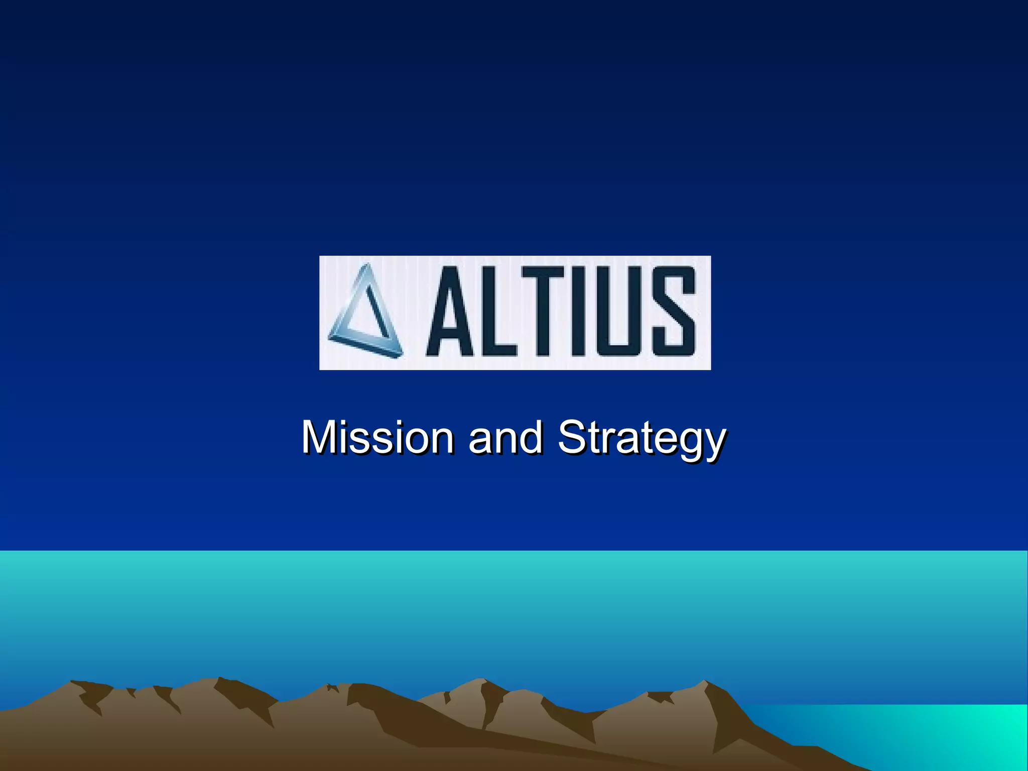 Altius Mission and Strategy | PPT