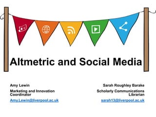 Altmetric and social media | PPT