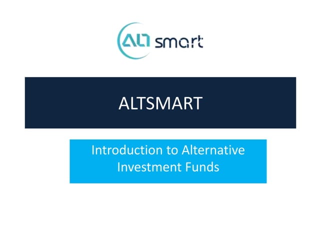 Introduction to Alternative Investment Funds | PPTX