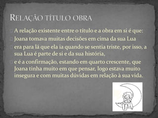 Apresentação Sobre o Livro A lua de joana | PPTX