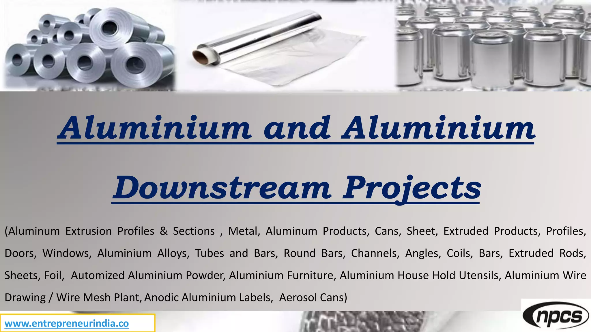 Aluminium and Aluminium Downstream Projects | PPTX