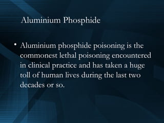 Aluminium phosphide poisoning - Dr. Chandan | PPT