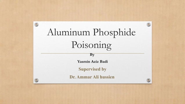 Aluminum phosphide poisoning | PPTX | Lung and Respiratory Health ...