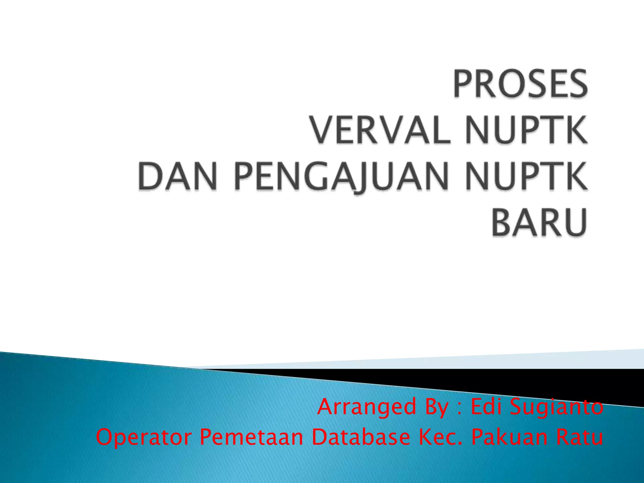 ALUR PENGAJUAN NUPTK BARU | PPT