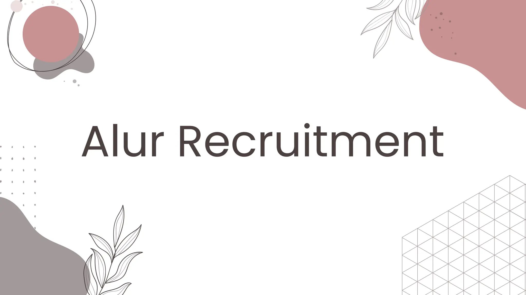 Contoh Alur Recruitment yang berlaku di Perusahaan | PPT