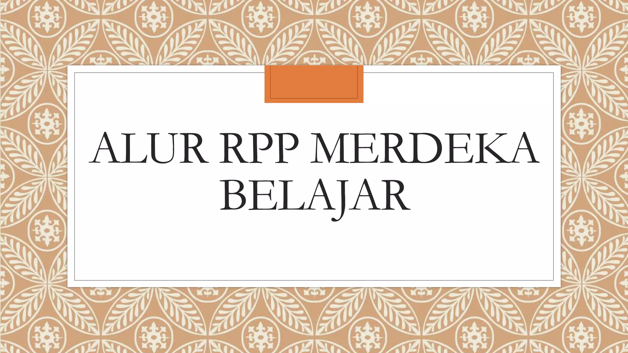 Alur rpp merdeka belajar.pptx